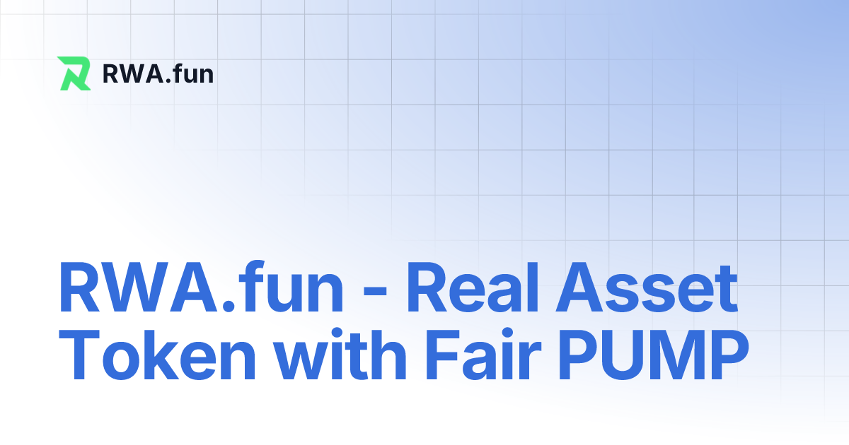 RWA.fun - Real Asset Token with Fair PUMP | RWA.fun